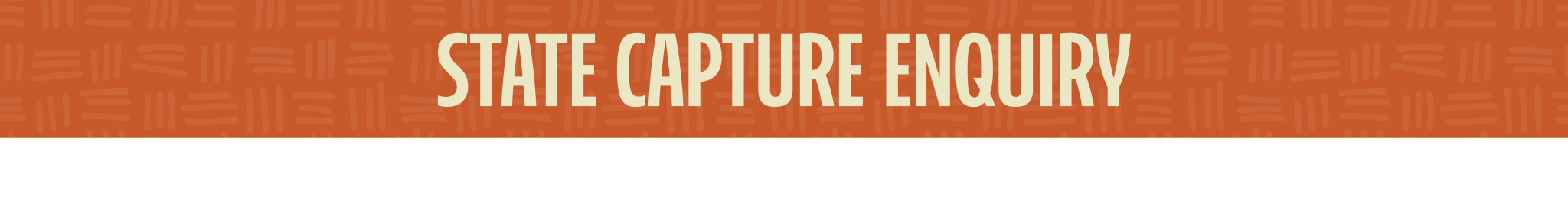 State Capture Enquiry - State Capture and Beyond
